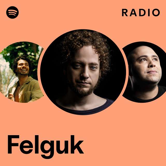 Felguk Radio - playlist by Spotify | Spotify