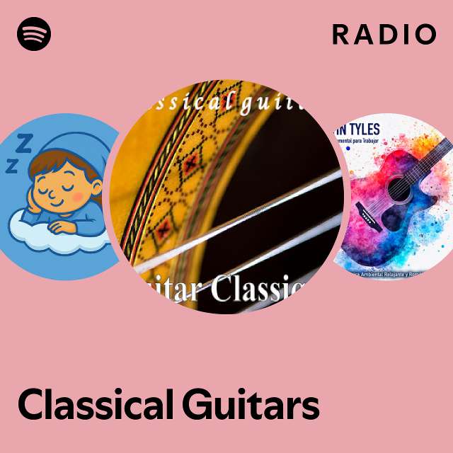 Classical Guitars Radio - playlist by Spotify | Spotify