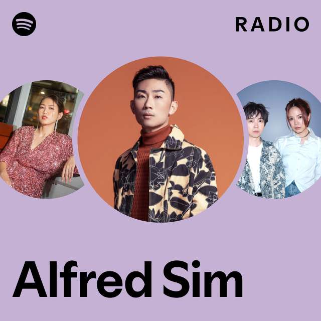 Alfred Sim Radio - playlist by Spotify | Spotify