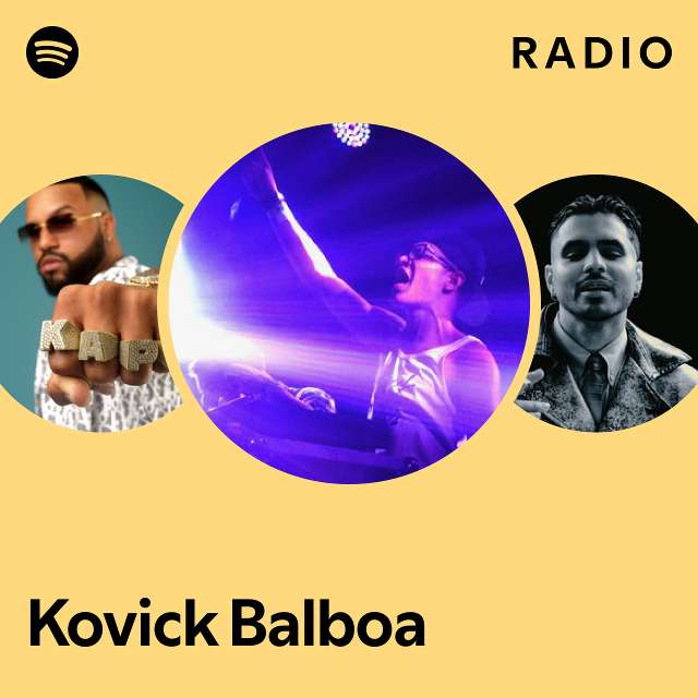Kovick Balboa Radio - playlist by Spotify | Spotify