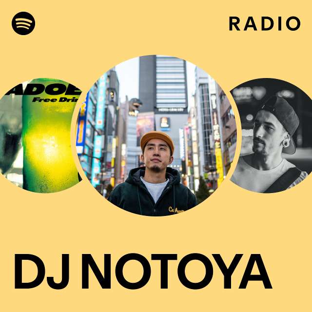 DJ NOTOYA Radio - playlist by Spotify | Spotify