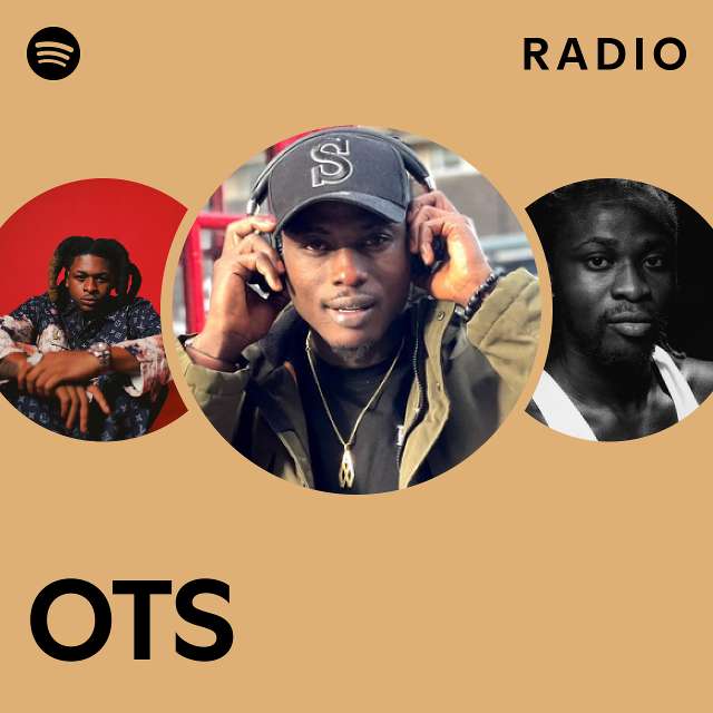 OTS Radio - playlist by Spotify | Spotify