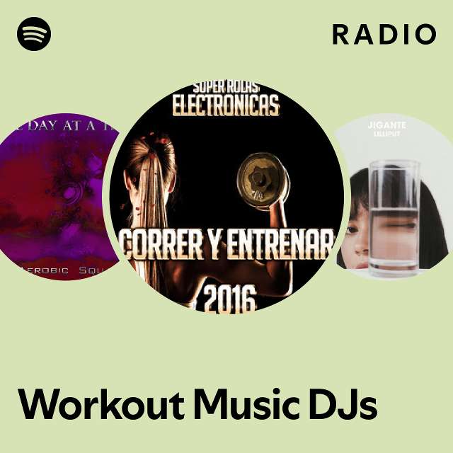 Workout Music DJs Radio - playlist by Spotify | Spotify