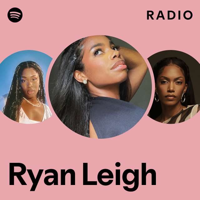 Ryan Leigh Radio - playlist by Spotify | Spotify