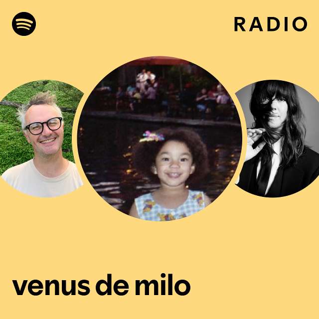 venus de milo Radio - playlist by Spotify | Spotify