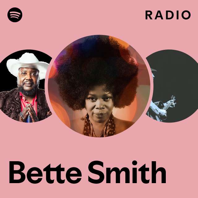 Bette Smith Radio - playlist by Spotify | Spotify