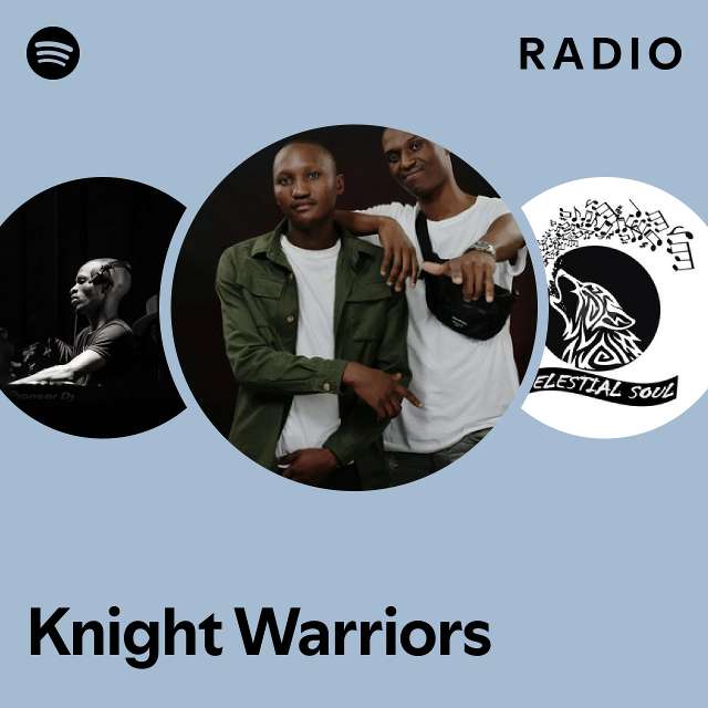 Knight Warriors Radio - playlist by Spotify | Spotify