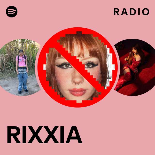RIXXIA Radio - playlist by Spotify | Spotify