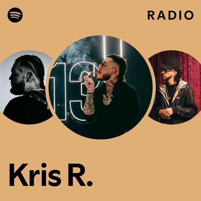 Kris R. Radio - playlist by Spotify | Spotify