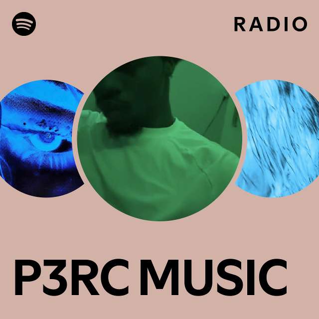 P3RC MUSIC Radio - playlist by Spotify | Spotify