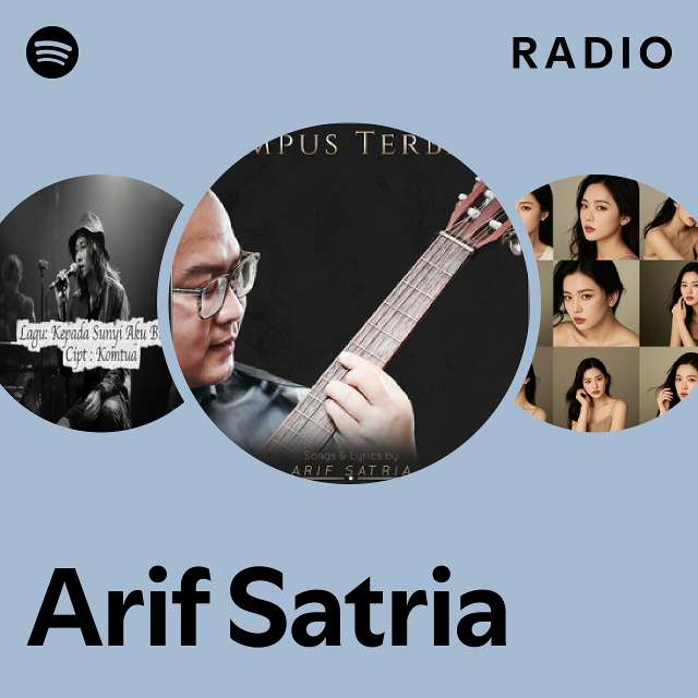 Arif Satria Radio - playlist by Spotify | Spotify
