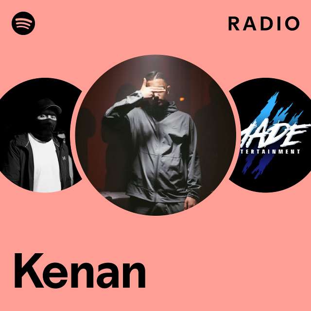 Kenan Radio - playlist by Spotify | Spotify
