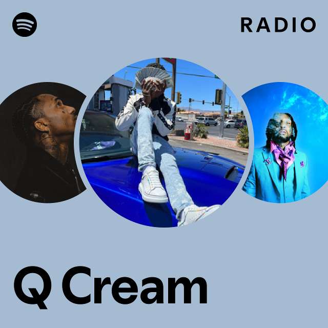 Q Cream Radio - playlist by Spotify | Spotify