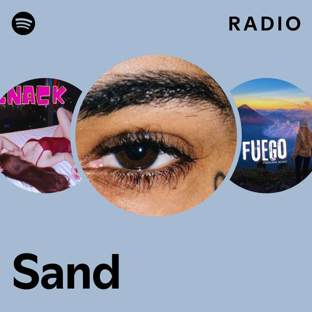 Sand Radio - playlist by Spotify | Spotify