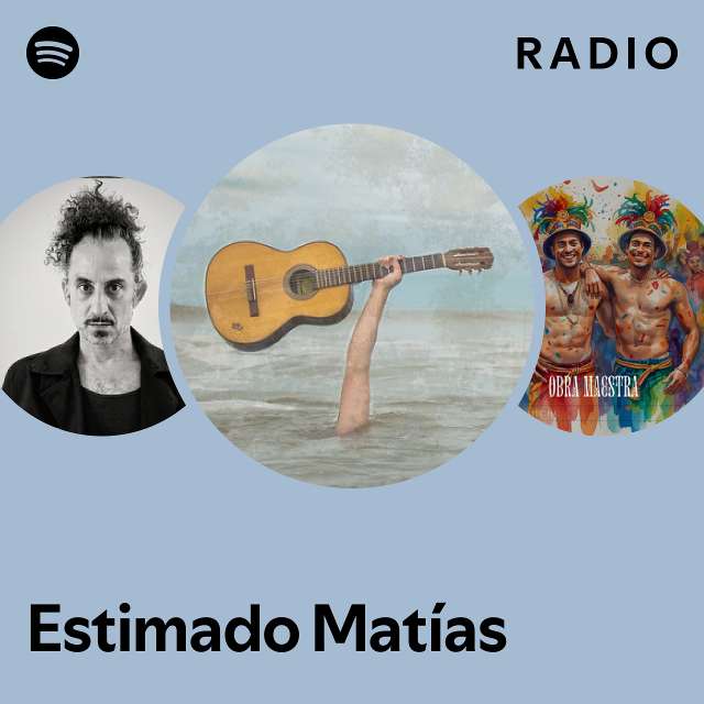 Estimado Matías Radio - playlist by Spotify | Spotify