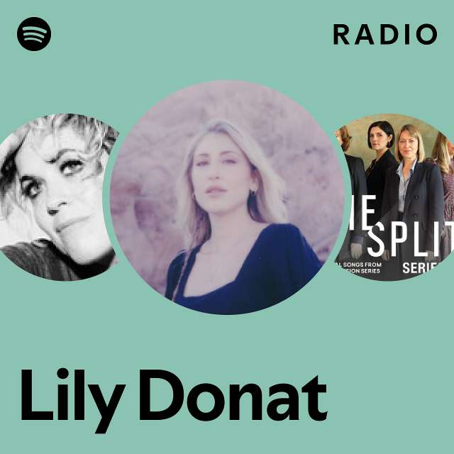 Lily Donat Radio - playlist by Spotify | Spotify