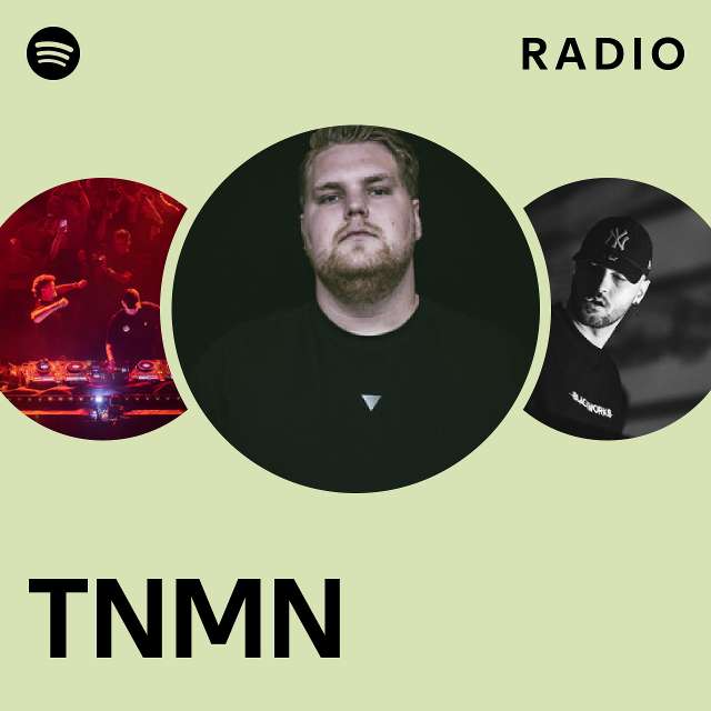 TNMN Radio - playlist by Spotify | Spotify