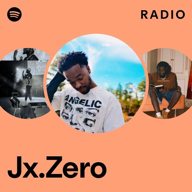 Jx.Zero Radio - playlist by Spotify | Spotify