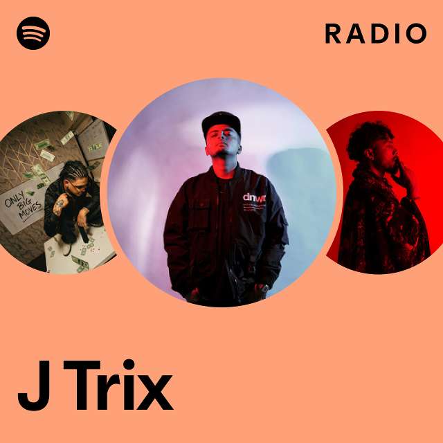 J Trix Radio - playlist by Spotify | Spotify
