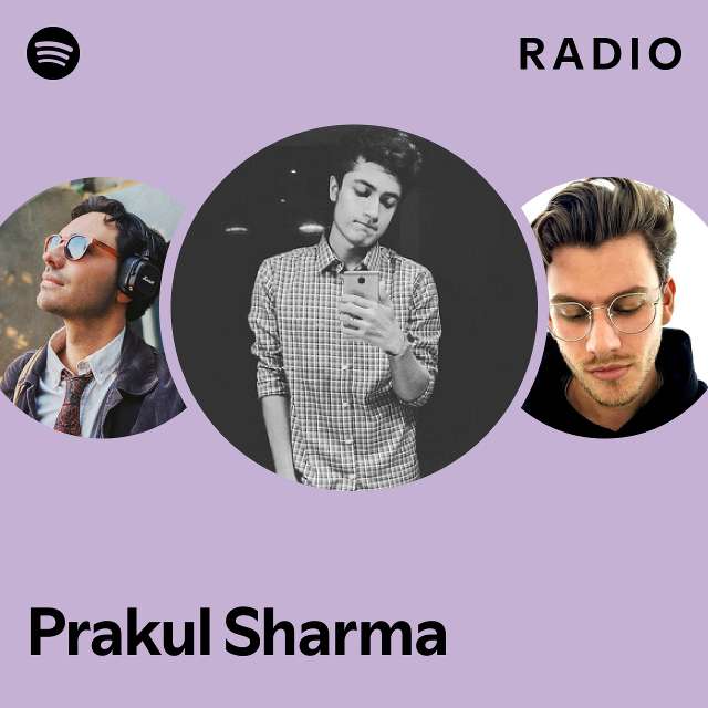 Prakul Sharma Radio - playlist by Spotify | Spotify