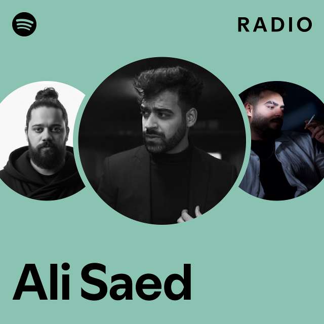 Ali Saed Radio - playlist by Spotify | Spotify