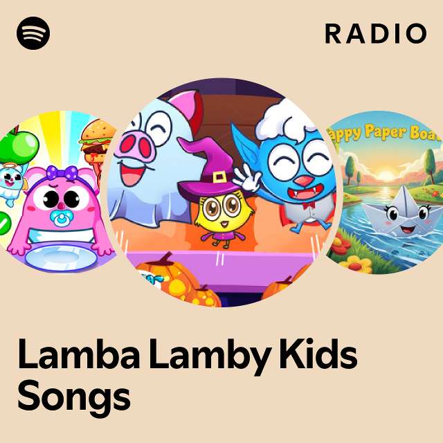 Lamba Lamby Kids Songs Radio - playlist by Spotify | Spotify