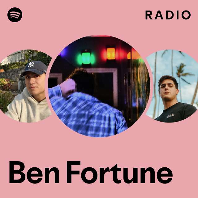 Ben Fortune Radio - playlist by Spotify | Spotify