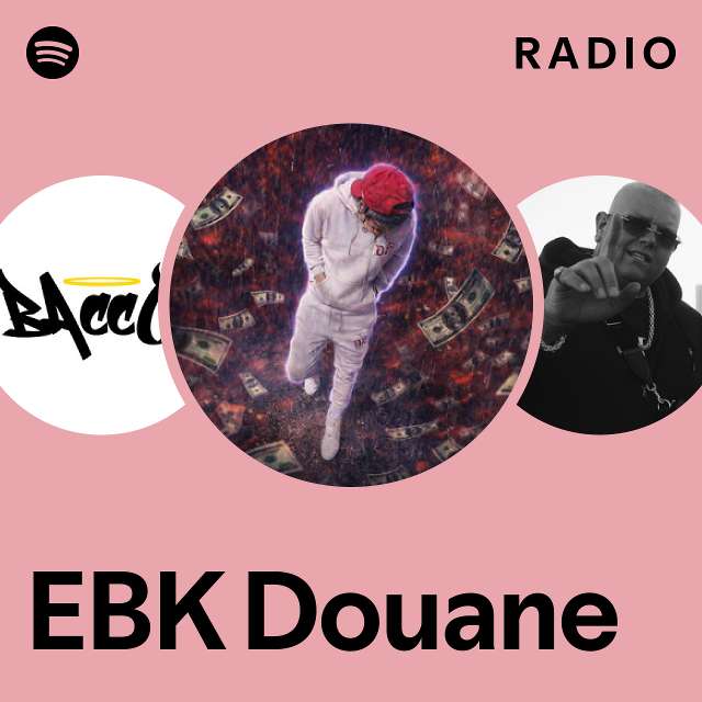 EBK Douane Radio - playlist by Spotify | Spotify