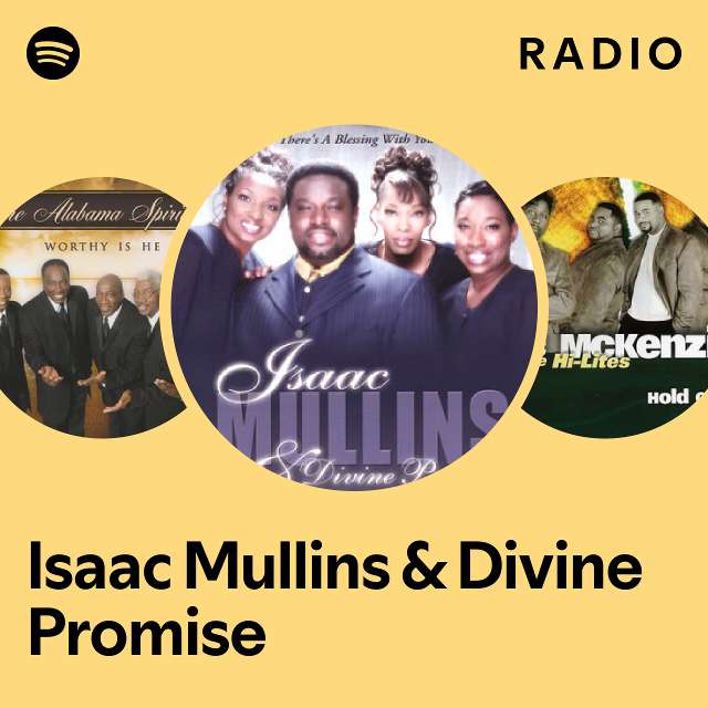 Isaac Mullins & Divine Promise Radio - playlist by Spotify | Spotify