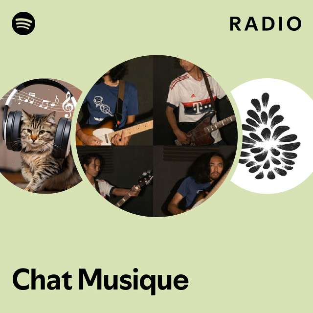 Chat Musique Radio - playlist by Spotify | Spotify