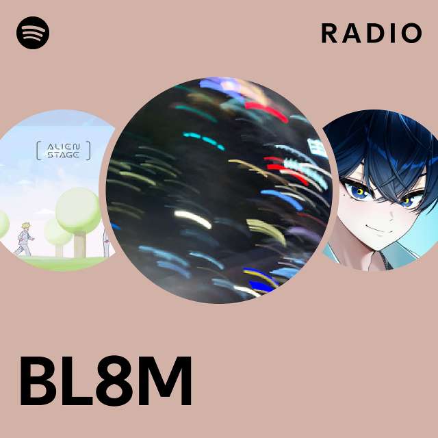 BL8M Radio - playlist by Spotify | Spotify