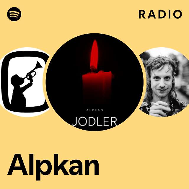 Alpkan Radio - playlist by Spotify | Spotify