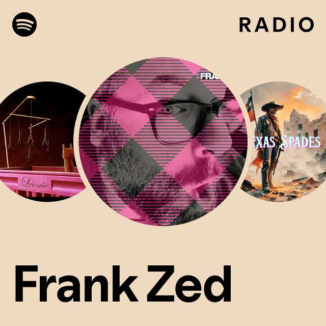 Frank Zed Radio - playlist by Spotify | Spotify