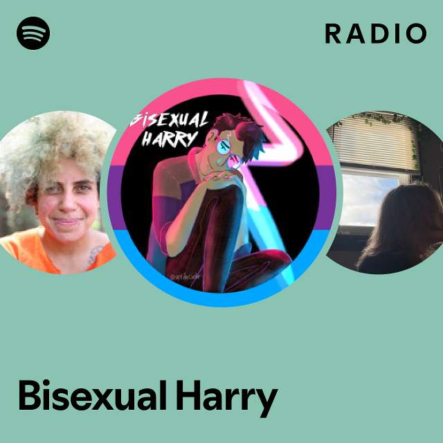 Bisexual Harry Radio - playlist by Spotify | Spotify