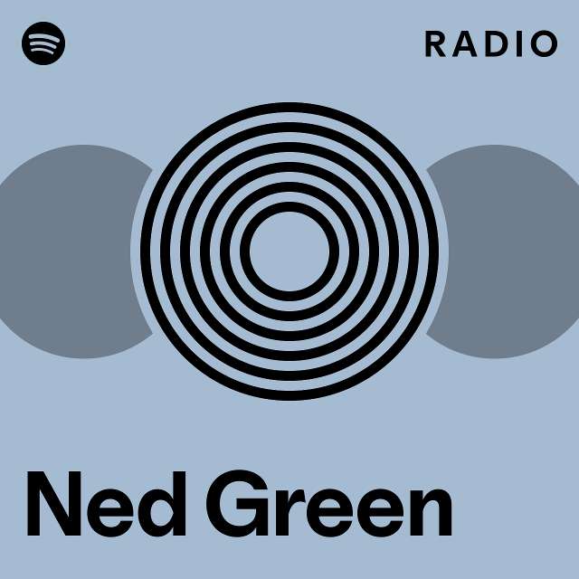 Ned Green Radio - playlist by Spotify | Spotify