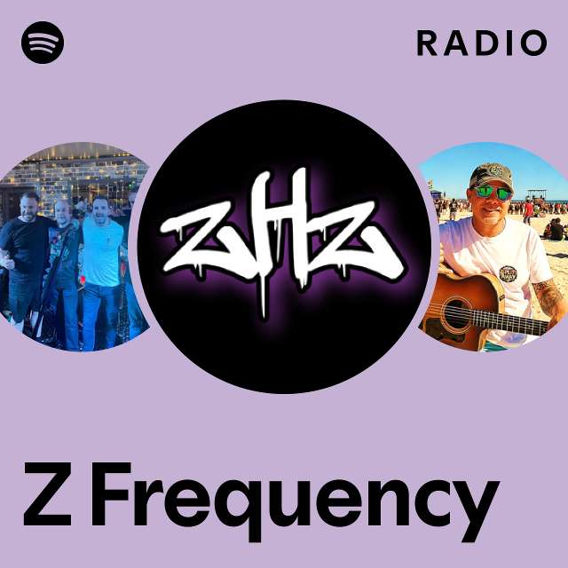 Z Frequency Radio - playlist by Spotify | Spotify