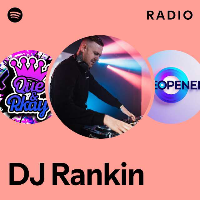 DJ Rankin Radio - playlist by Spotify | Spotify