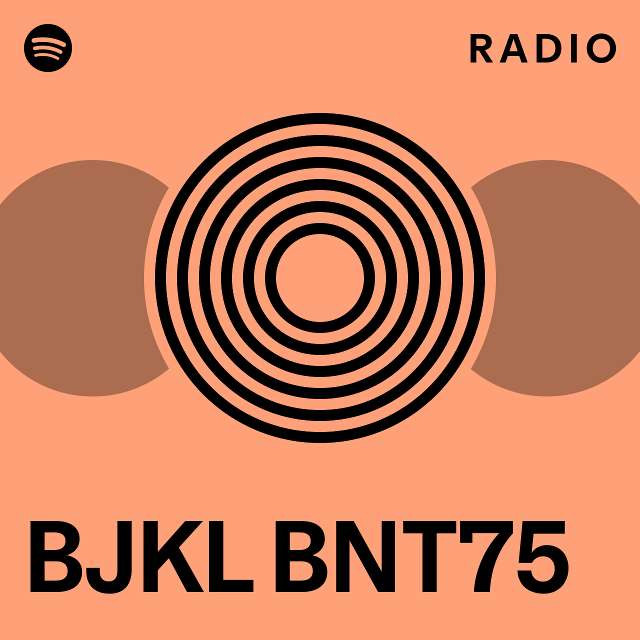 BJKL BNT75 Radio - playlist by Spotify | Spotify