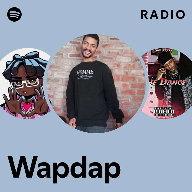 Wapdap Radio - playlist by Spotify | Spotify