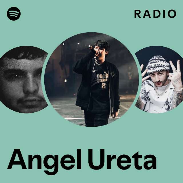 Angel Ureta Radio - playlist by Spotify | Spotify