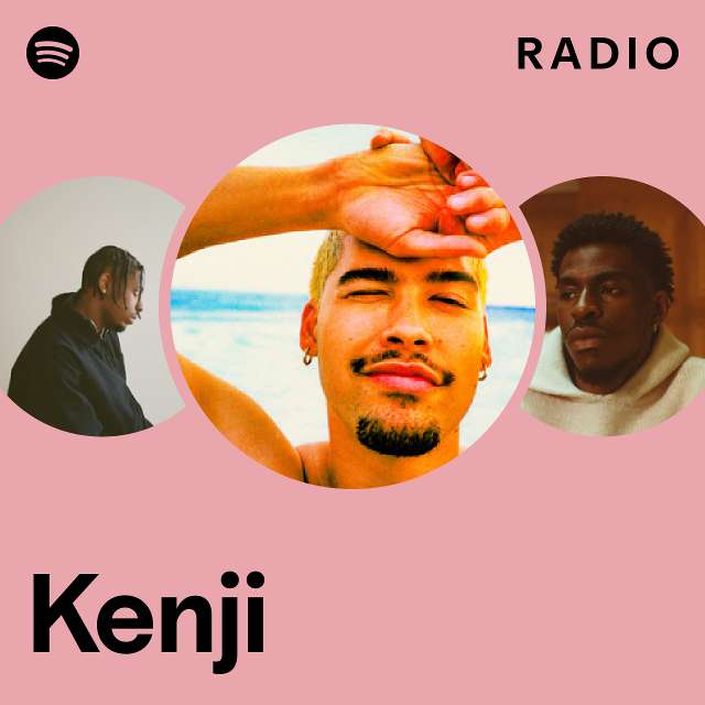 Kenji Radio - playlist by Spotify | Spotify