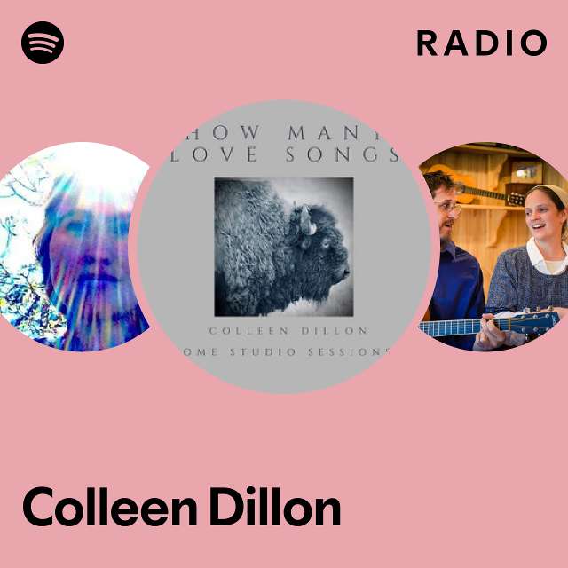Colleen Dillon Radio - playlist by Spotify | Spotify