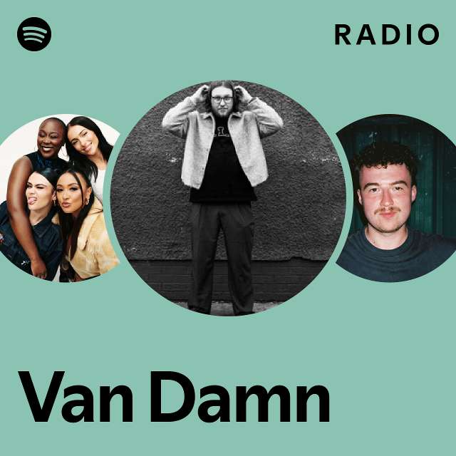 Van Damn Radio - playlist by Spotify | Spotify