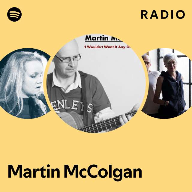 Martin McColgan Radio - playlist by Spotify | Spotify