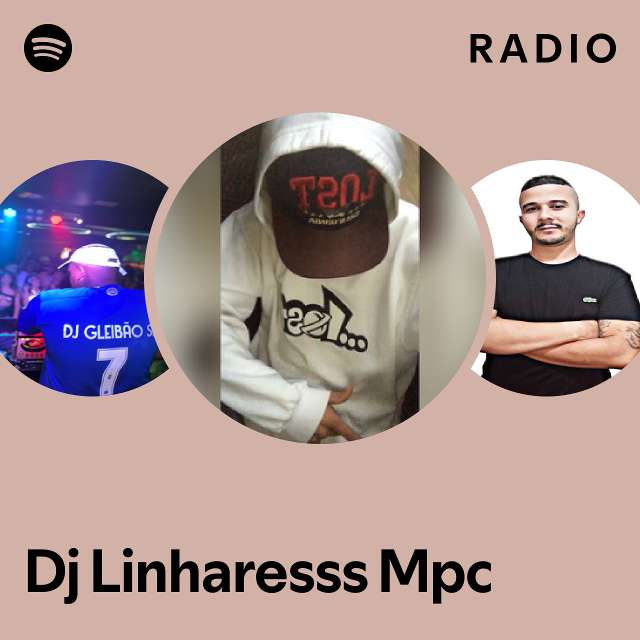 Dj Linharesss Mpc Radio - playlist by Spotify | Spotify