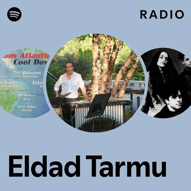 Eldad Tarmu Radio - playlist by Spotify | Spotify
