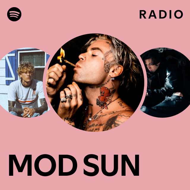 MOD SUN Radio - playlist by Spotify | Spotify