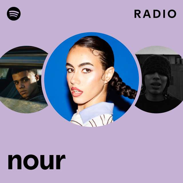 nour Radio - playlist by Spotify | Spotify