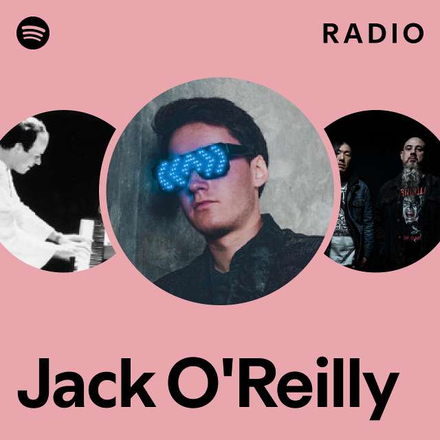 Jack O'Reilly Radio - playlist by Spotify | Spotify