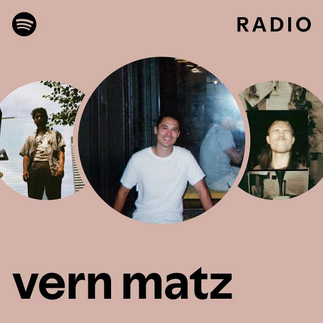 vern matz Radio - playlist by Spotify | Spotify